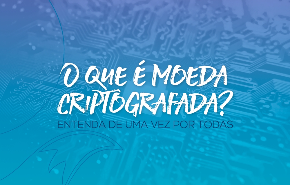 Entenda de uma vez por todas o que é moeda criptografada - Foxbit