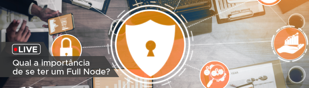 Qual é a importância de se ter um Full Node? - Foxbit