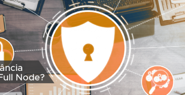 Qual é a importância de se ter um Full Node? - Foxbit