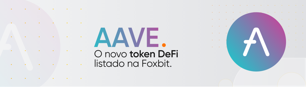 AAVE é o novo token DeFi listado na Foxbit!